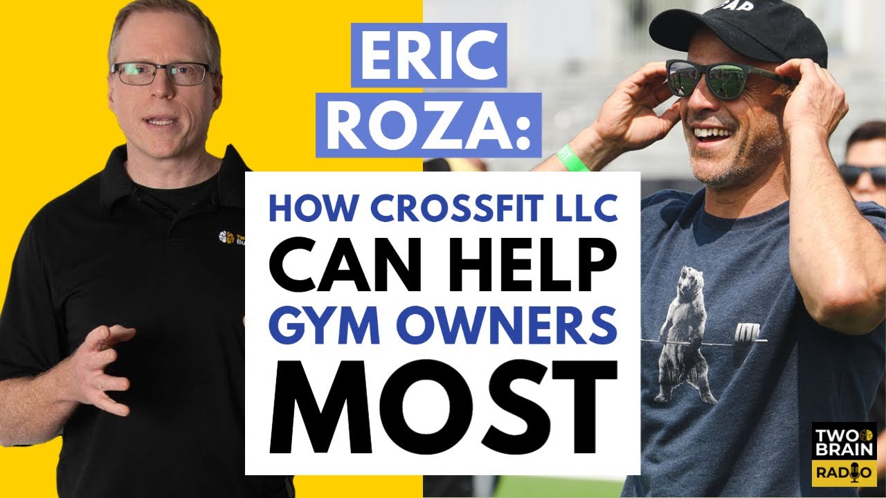 Eric Roza: How CrossFit LLC Can Help Gym Owners Most - YouTube