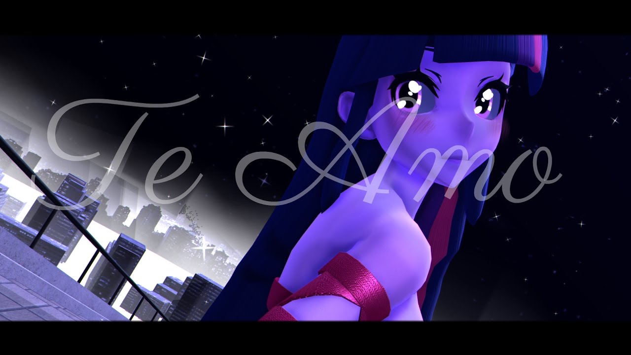 ~MMD/MLP~Te Amo~Twilight Sparkle~60FPS~ - YouTube