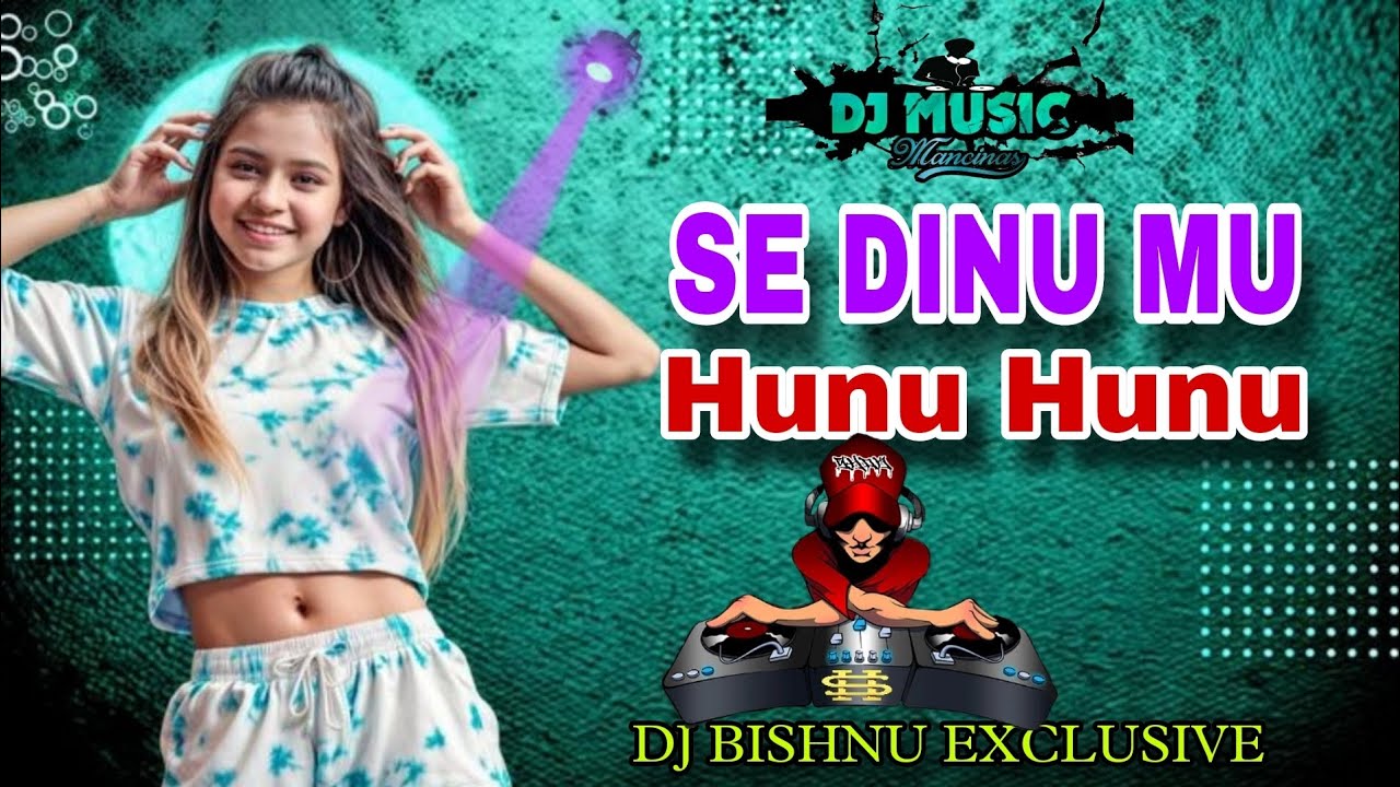 Se Dinu Mun Hunu Hunu (Edm X Cg Tapori Mix) Dj Rahul X Dj Nigam ll Dj ...