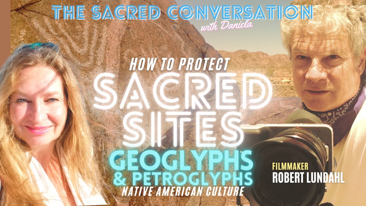 Protect the Sacred Sites, Geoglyphs & Petroglyphs of the Native ...