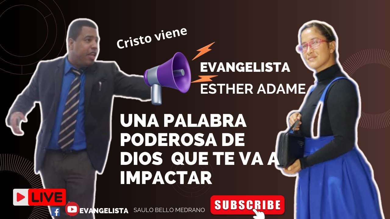 una palabra poderosa de Dios que teva a impactar Evangelista ESTHER ...