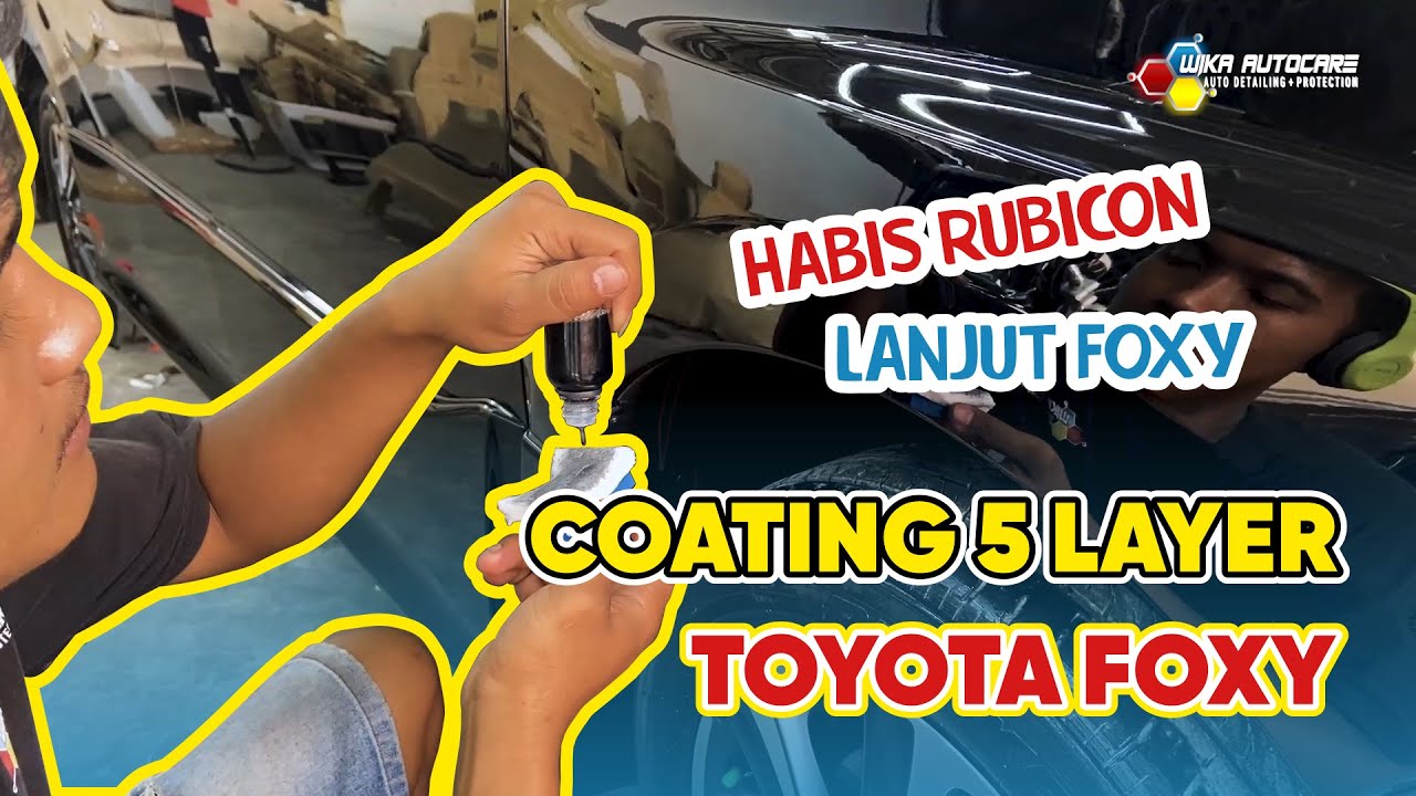 COATING 5 LAYER LAGI! | Nano Ceramic Coating Toyota Foxy - YouTube
