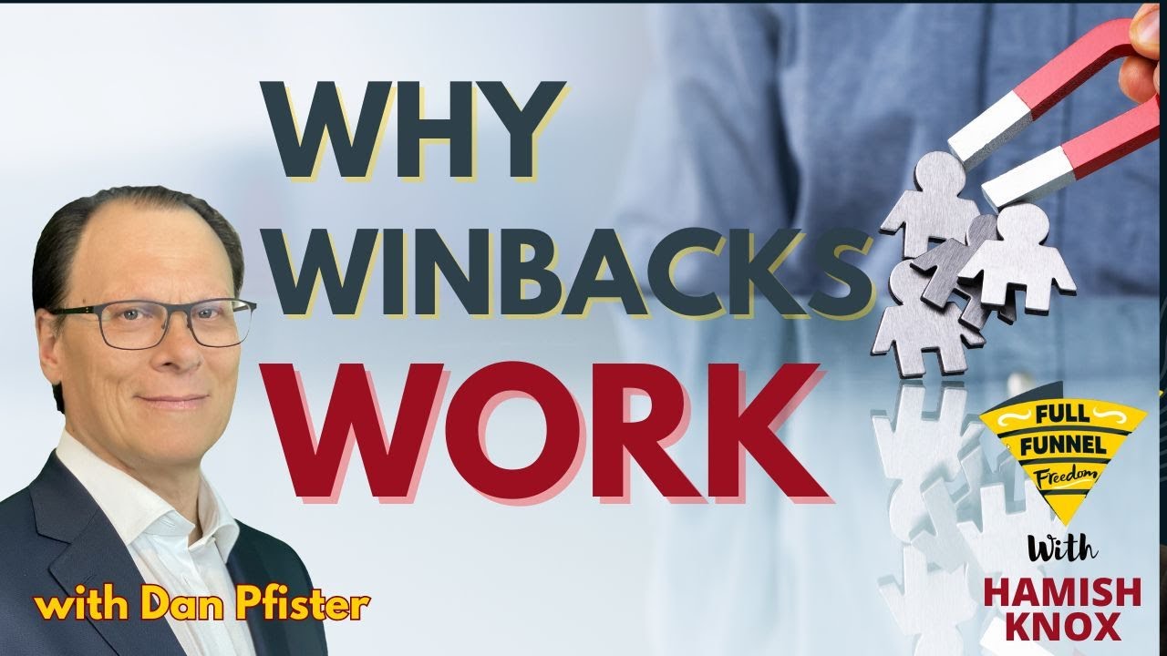 Why Winbacks Are the Highest ROI Sales Activity with Dan Pfister - Full ...