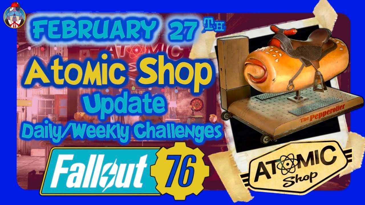 Weekly Fallout 76 Update: 2-27-24 All challenges, atomic shop update ...