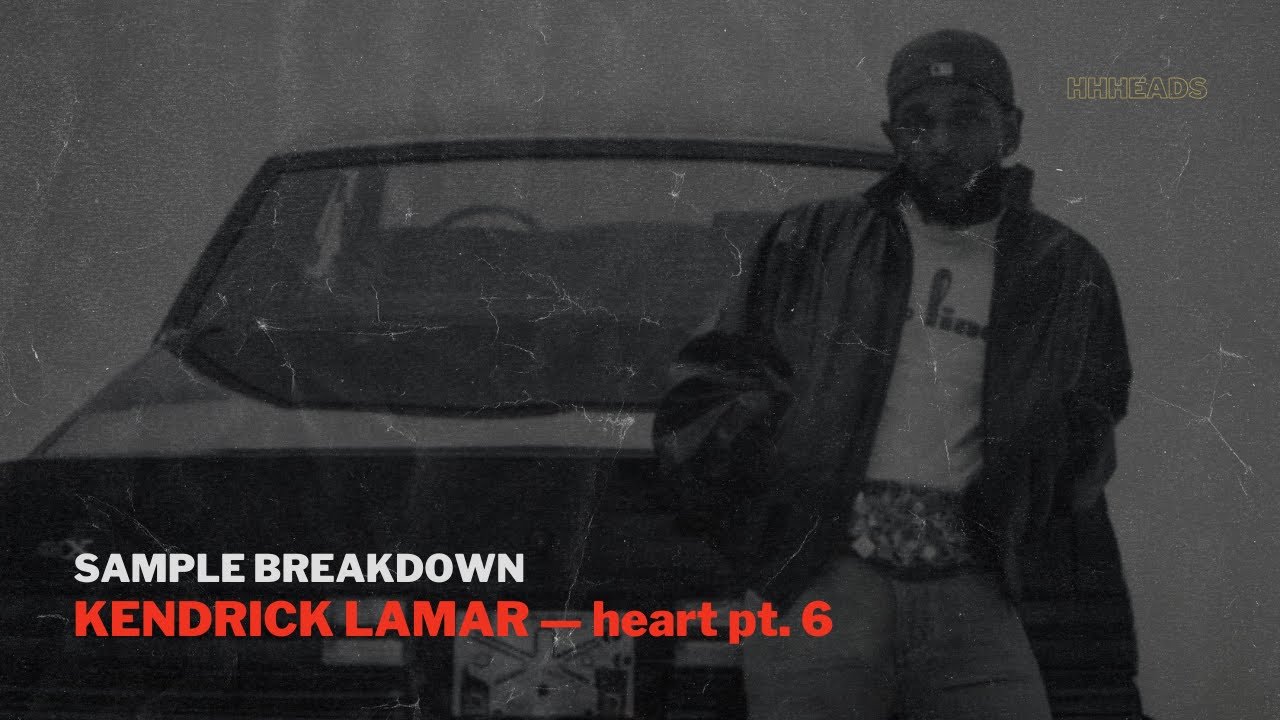Sample Breakdown: Kendrick Lamar – heart pt. 6 - YouTube