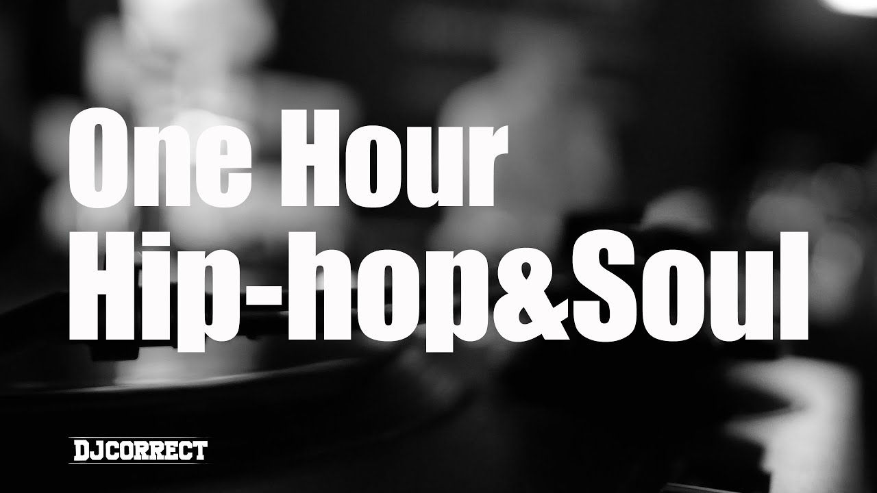 One Hour Hip-hop&Soul (chill, relaxing, calming) - YouTube