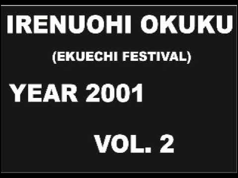 IRENUOHI OKUKU YEAR 2001 VOL 2 - YouTube
