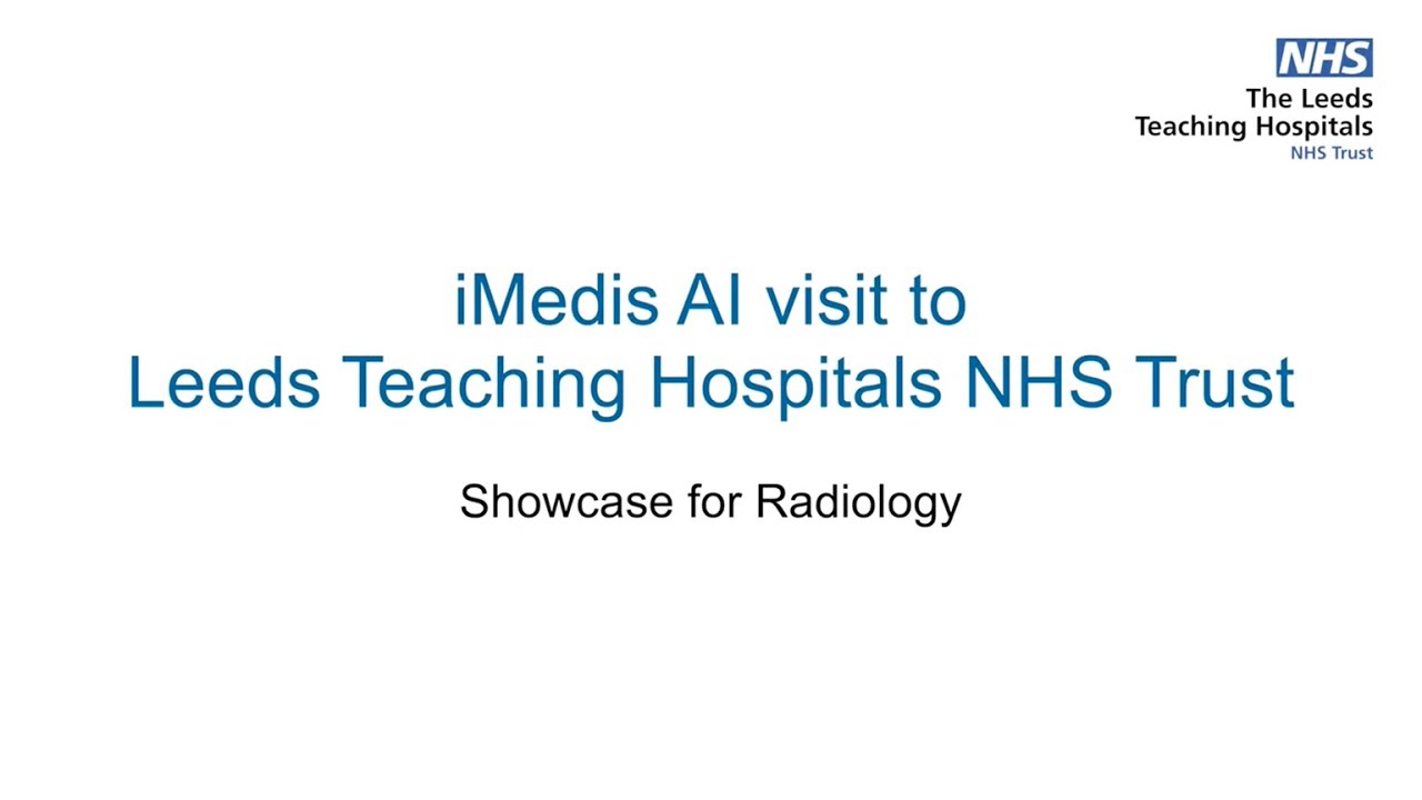 iMedis AI visit to Leeds Teaching Hospitals NHS Trust - Showcase for ...