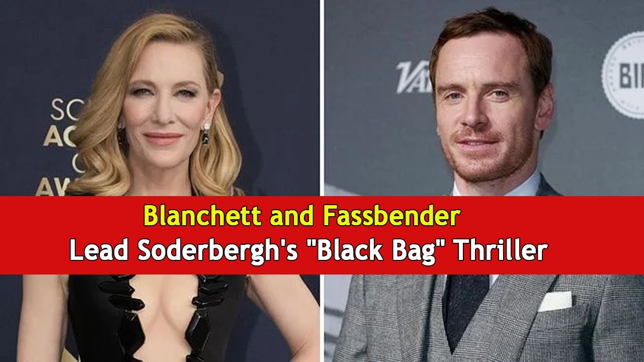 Blanchett and Fassbender Lead Soderbergh's Black Bag Thriller | DRM ...