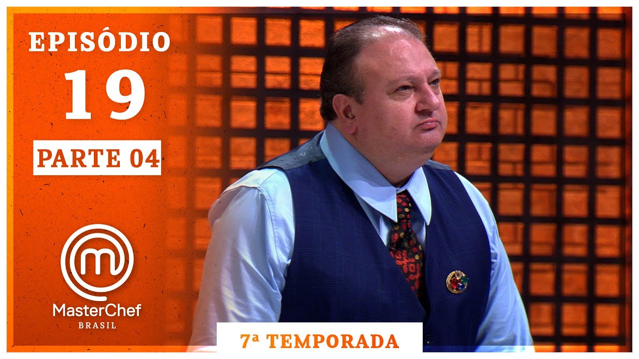 MASTERCHEF BRASIL (17/11/2020) | PARTE 4 | EP 19 | TEMP 07 - YouTube