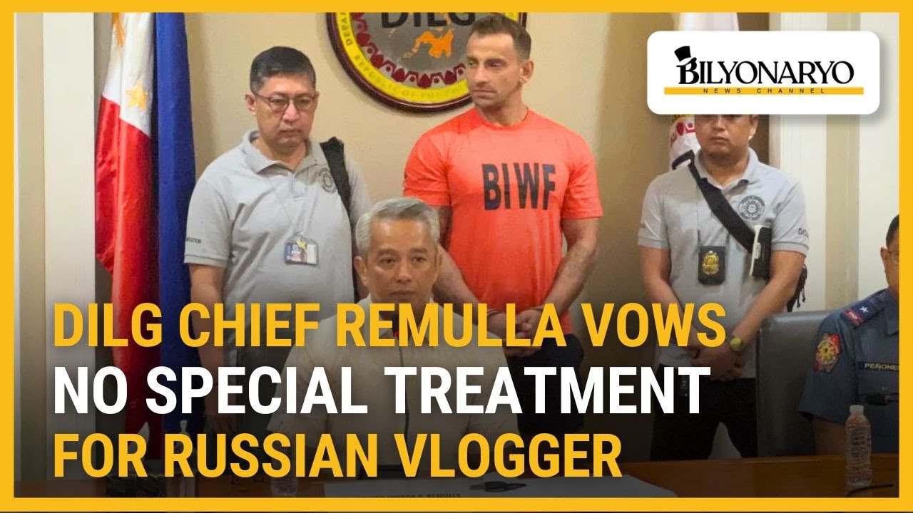 DILG Chief Remulla vows no special treatment for Russian vlogger - YouTube