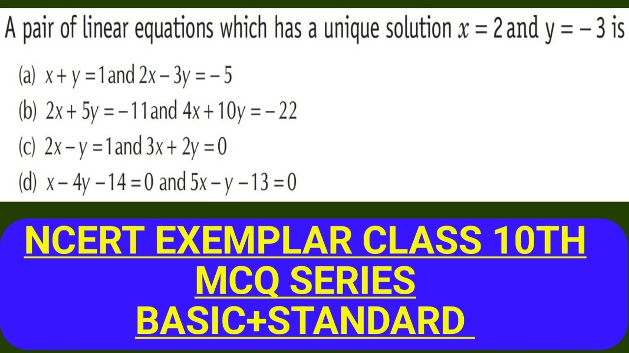 A Pair Of Linear Equations Which Has A Unique Solution X 2 And Y