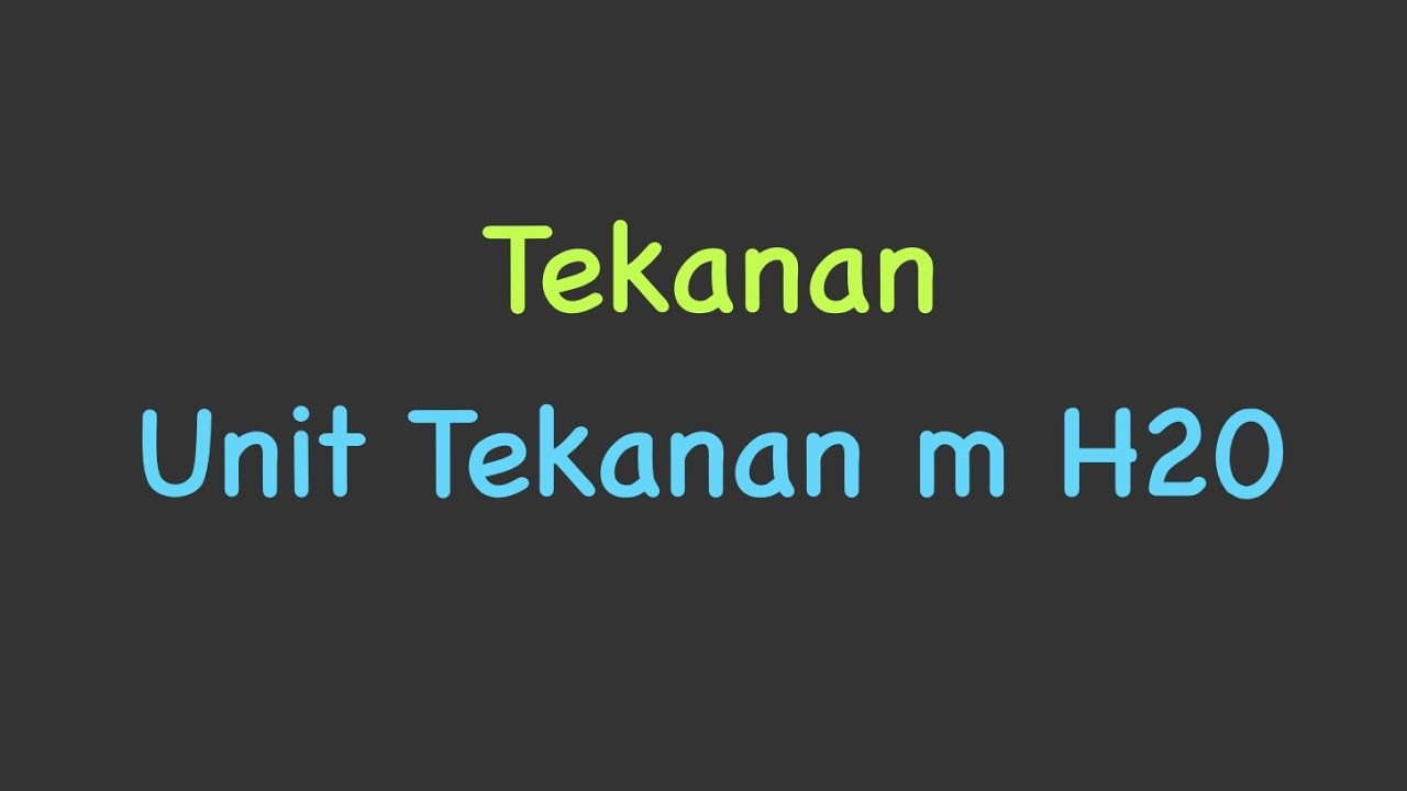 Tekanan: Unit m H20 - YouTube