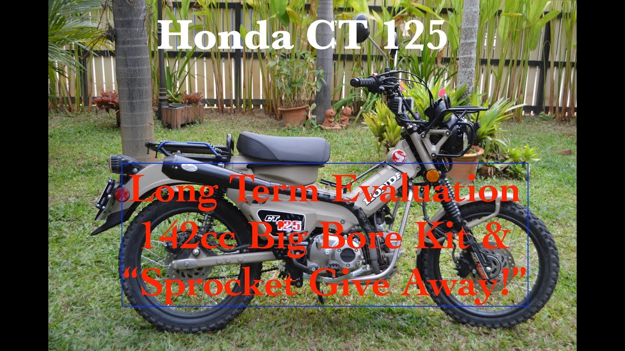 Honda CT 125 Long Term Evaluation 142cc Big Bore Kit & "Sprocket Give ...