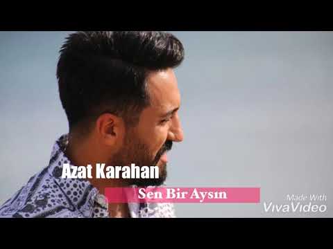 Azat Karahan Sen Bir Aysın Canlı 2019