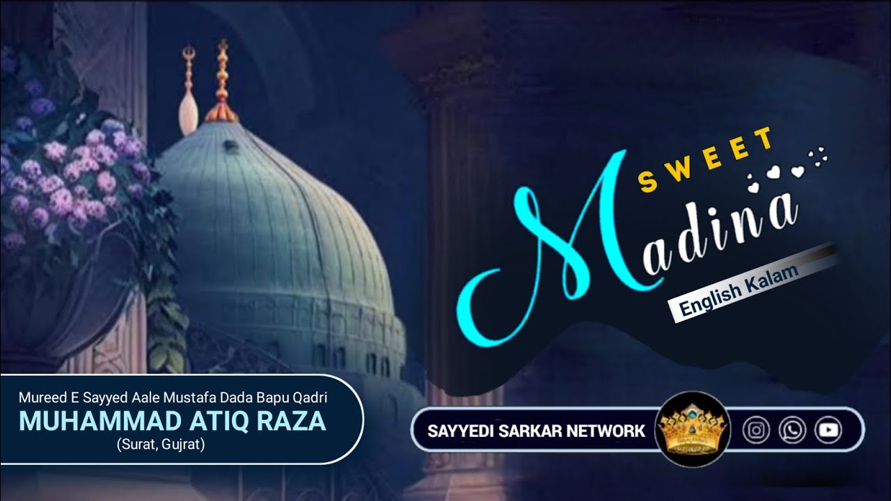 Sweet Madina || #trending New English Kalam || Muhammad Atiq Raza Raza ...
