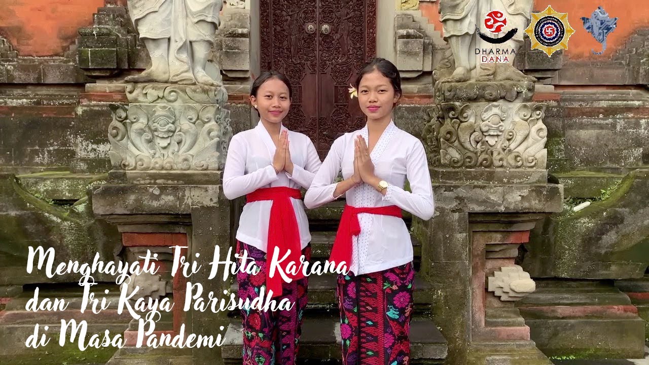 #24 Menghayati Tri Hita Karana dan Tri Kaya Parisudha di Masa Pandemi ...