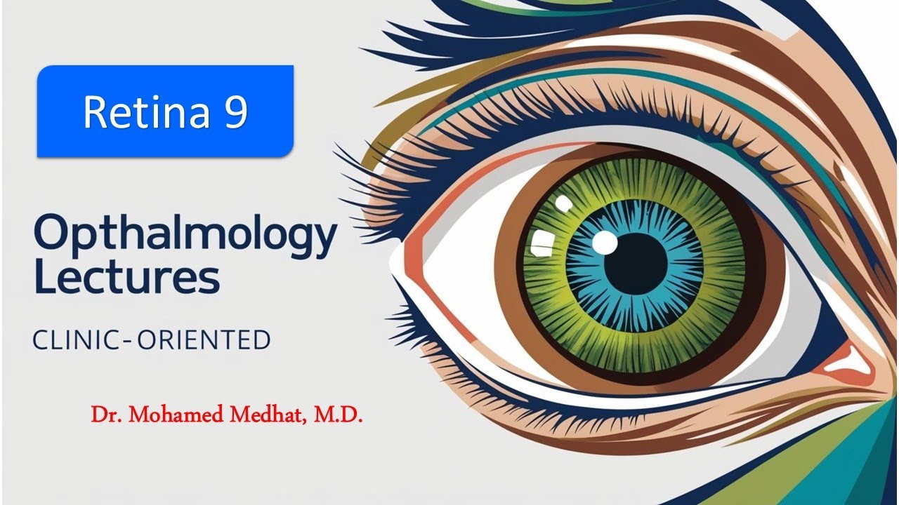 Clinic Oriented Ophthalmology Course : Retina 9 - YouTube