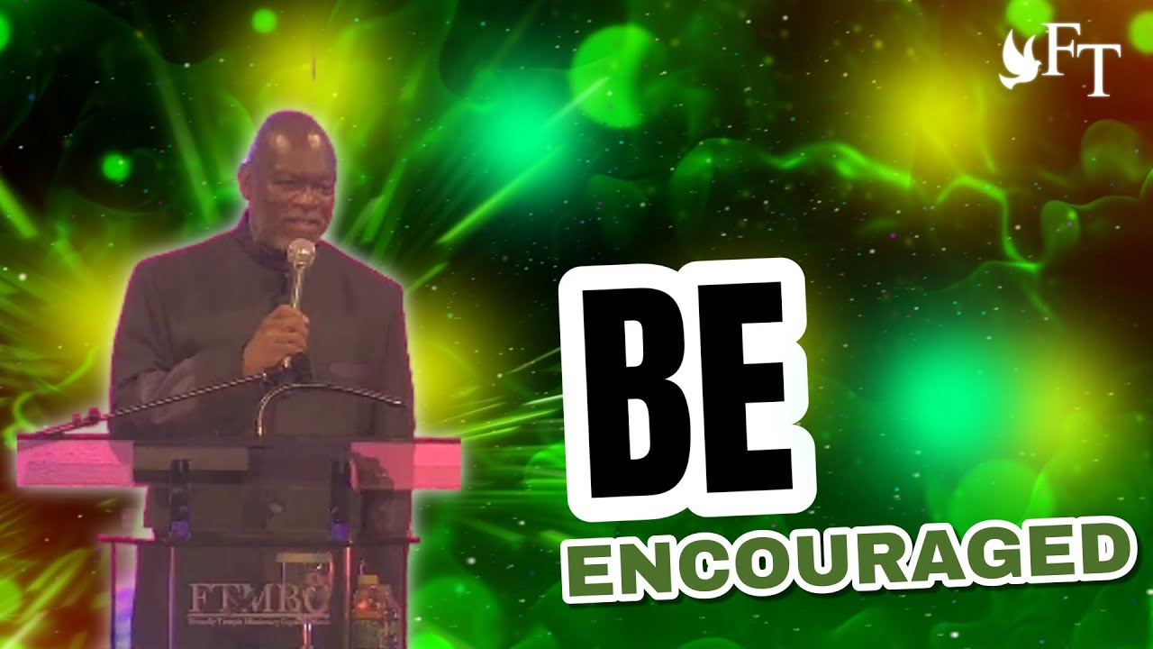 Be Encouraged|#FriendlyTemple - YouTube