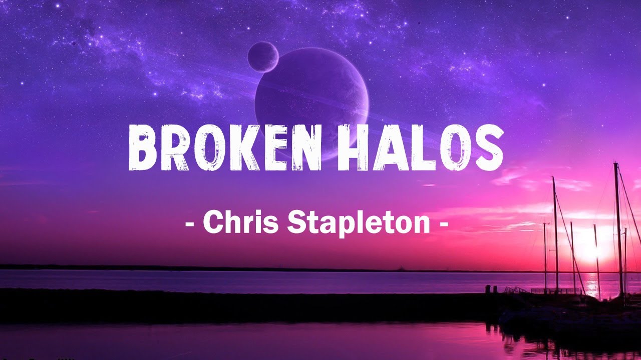 Chris Stapleton - Broken Halos (Lyric) - YouTube