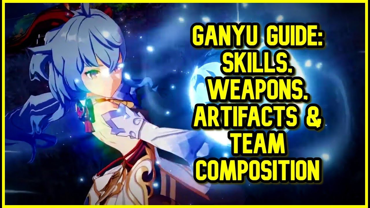 Ganyu In-Depth Guide: Weapons, Artifacts and Team Composition - Genshin ...