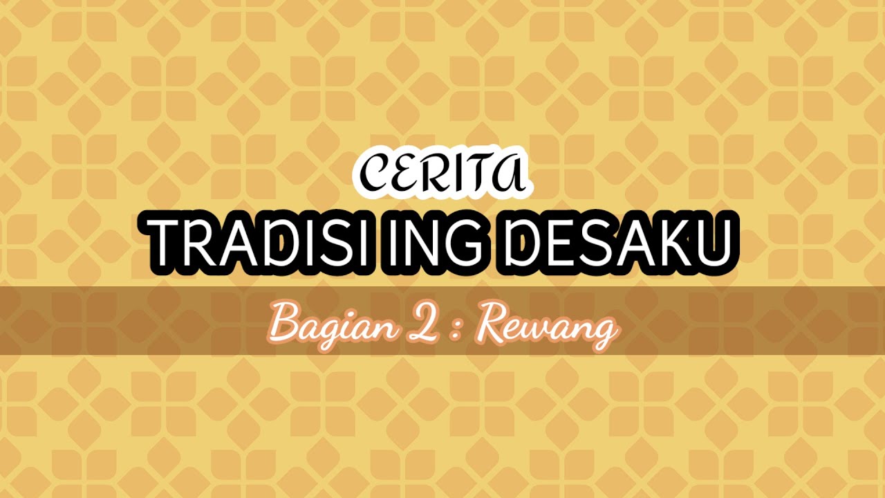 Cerita Tradisi ing Desaku || Bagian 2: Rewang #bahasajawa #kelas6 # ...