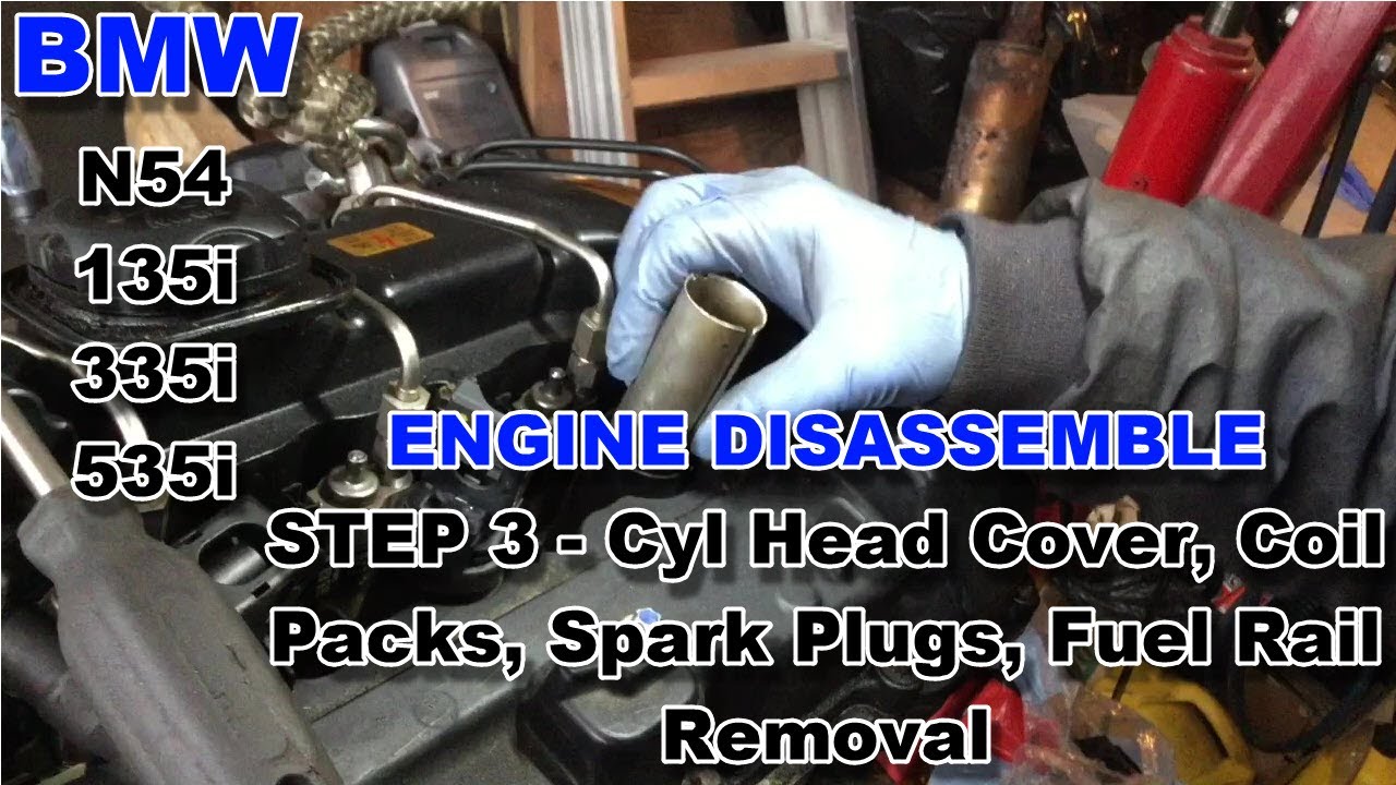 22 BMW 135i N54 E82 - Engine Disassemble - Cyl Head Cover, Coil Packs ...