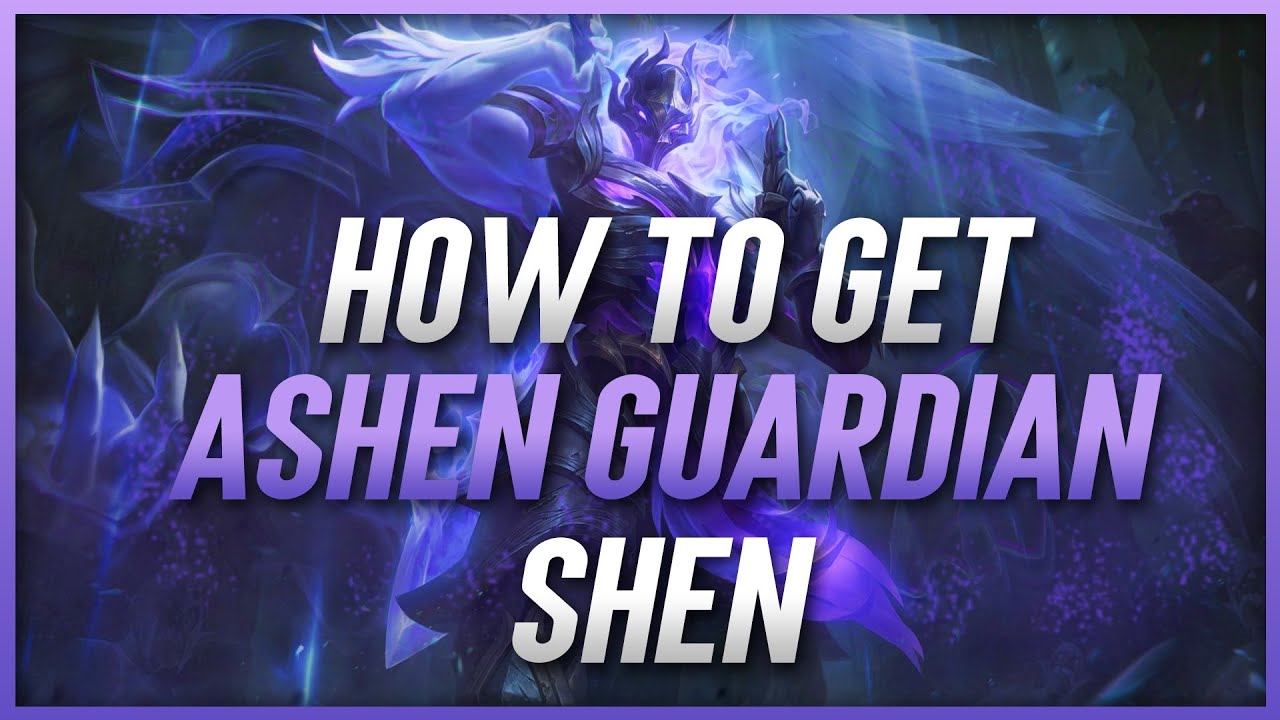How to Get Ashen Guardian Shen for Free in League of Legends Season 13 ...