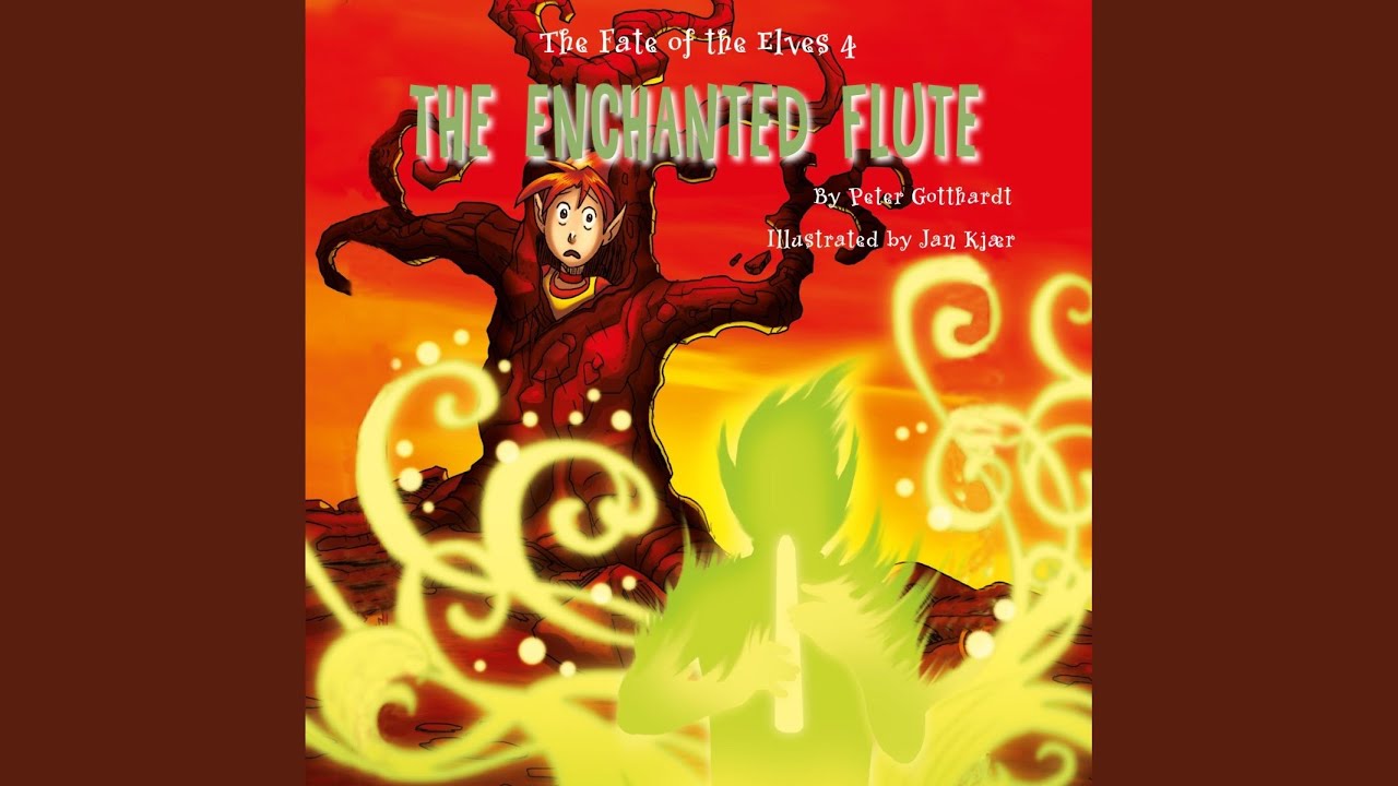 The Enchanted Flute - The Fate of the Elves 4, Chapter 9.3 - The ...