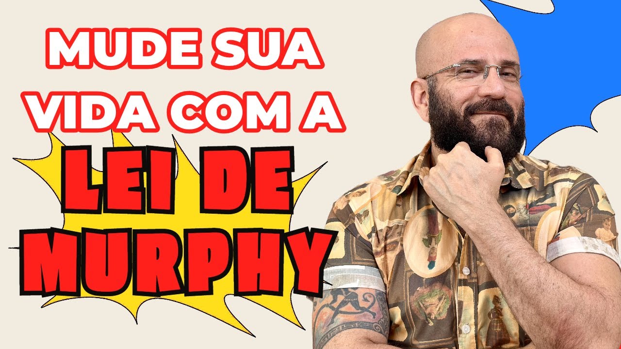 MELHORE SUA VIDA COM A LEI DE MURPHY | Marcos Lacerda, psicólogo - YouTube
