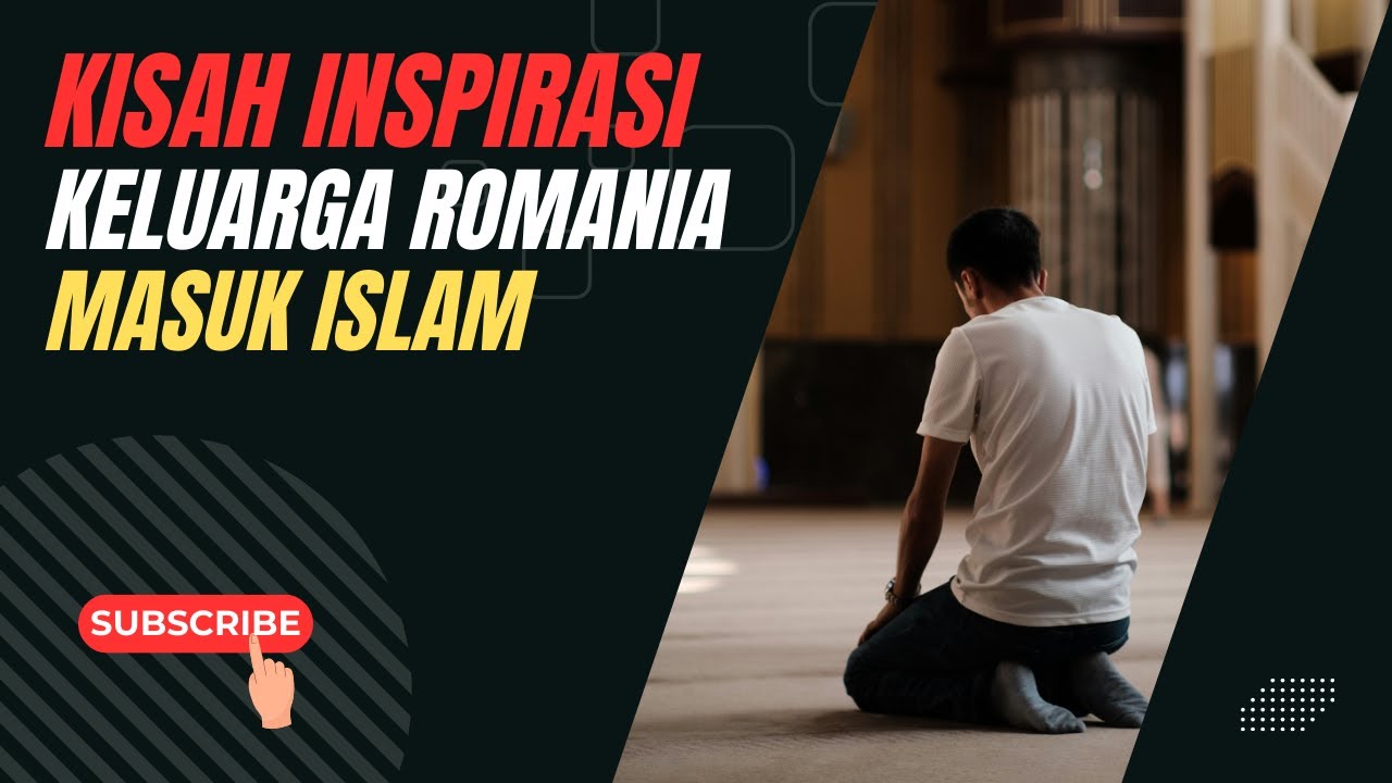 #180 Kisah Inspirasi | Bagaimana Keluarga Romania Masuk Islam #islam # ...
