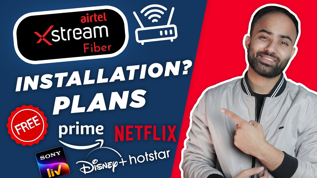 Airtel Xstream Fiber: Installation, Charges, and All New Plans 2023 ...