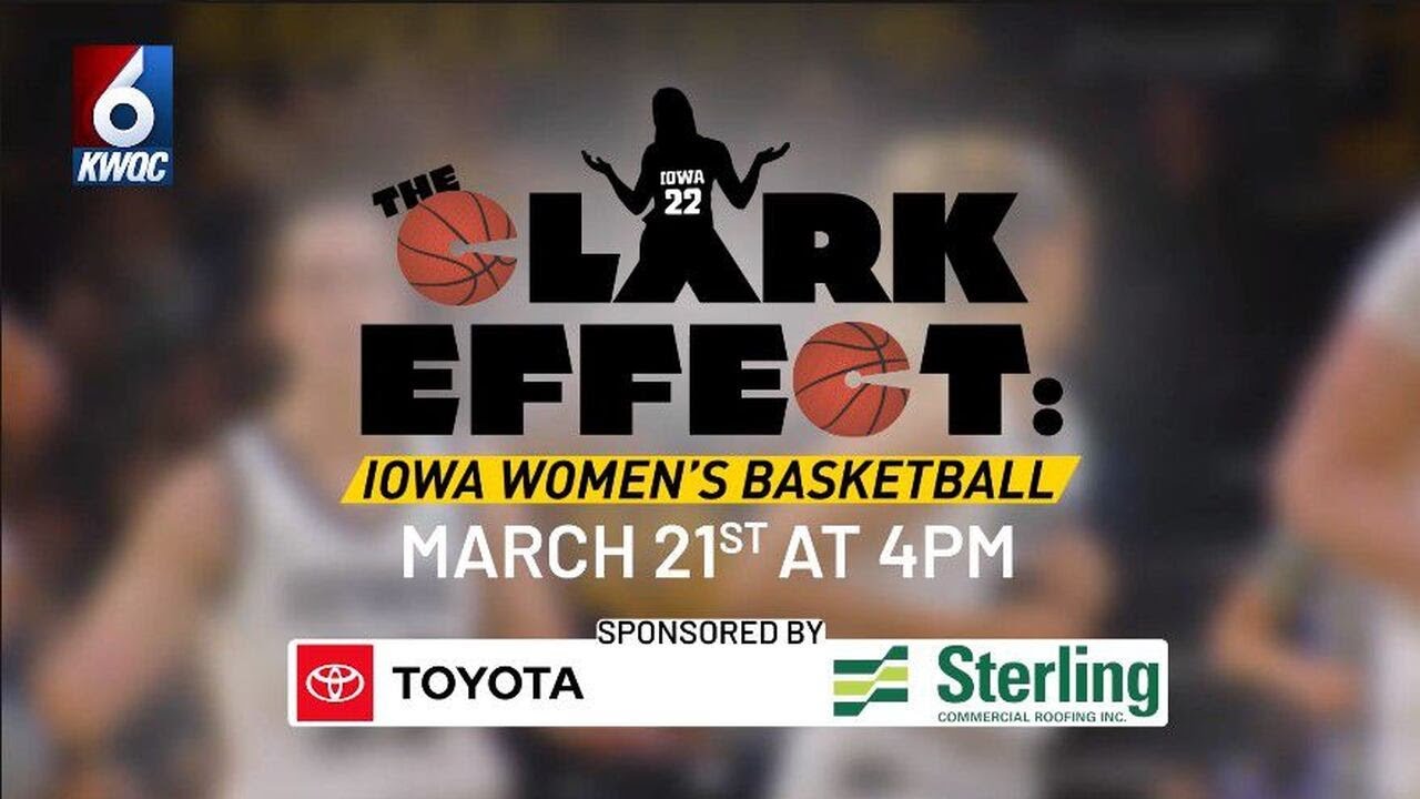 ‘The Clark Effect: Iowa Women’s Basketball’ - YouTube