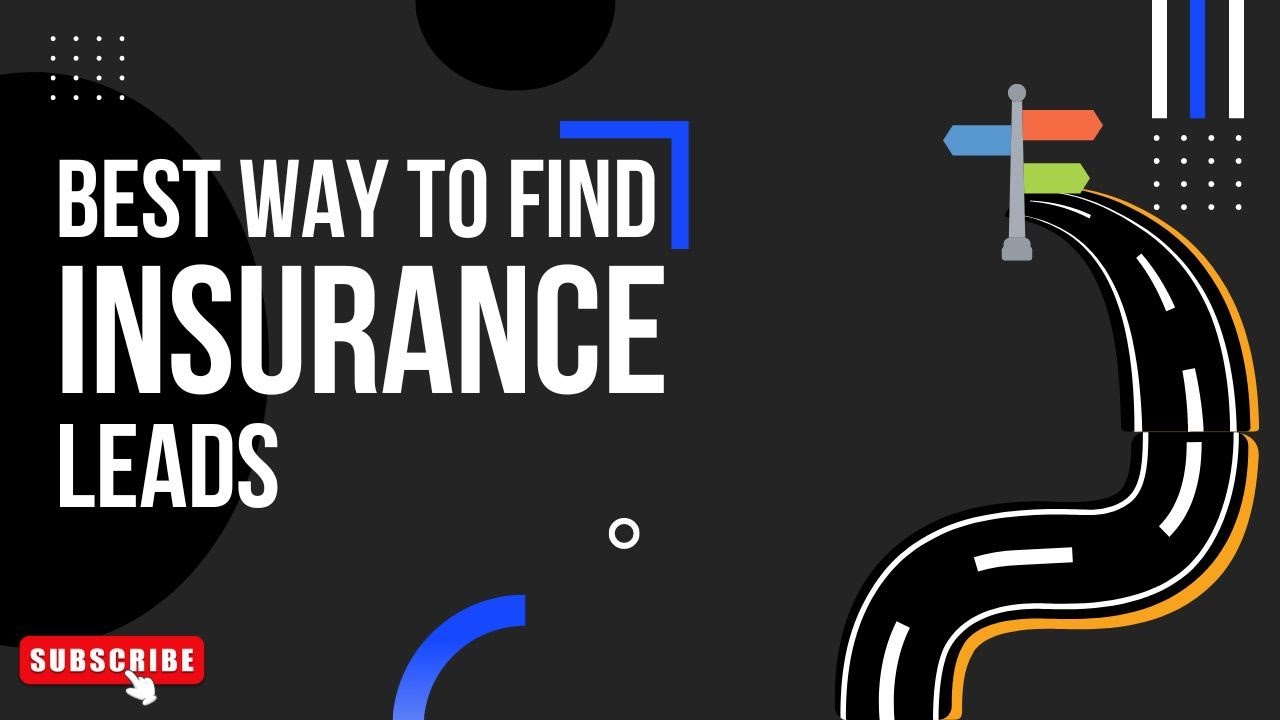BEST WAY TO FIND INSURANCE LEADS - YouTube
