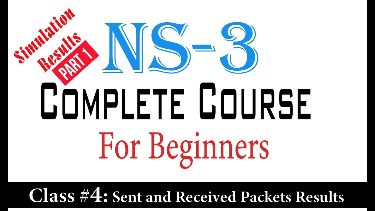 ns3 course for beginners class # 4||NS3 Tutorials for Beginners - YouTube