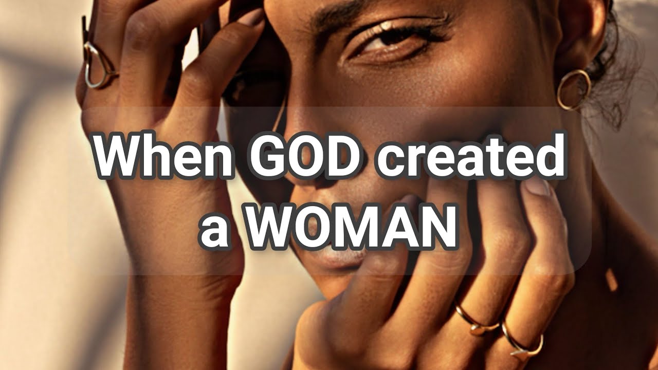 When GOD created a WOMAN| Inspirational message from GOD| Motivational ...