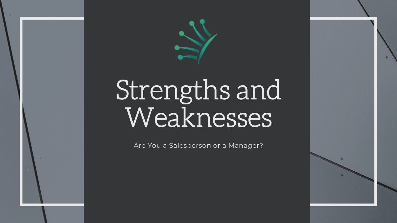 Strengths and Weaknesses: Are You a Salesperson or a Manager? - YouTube