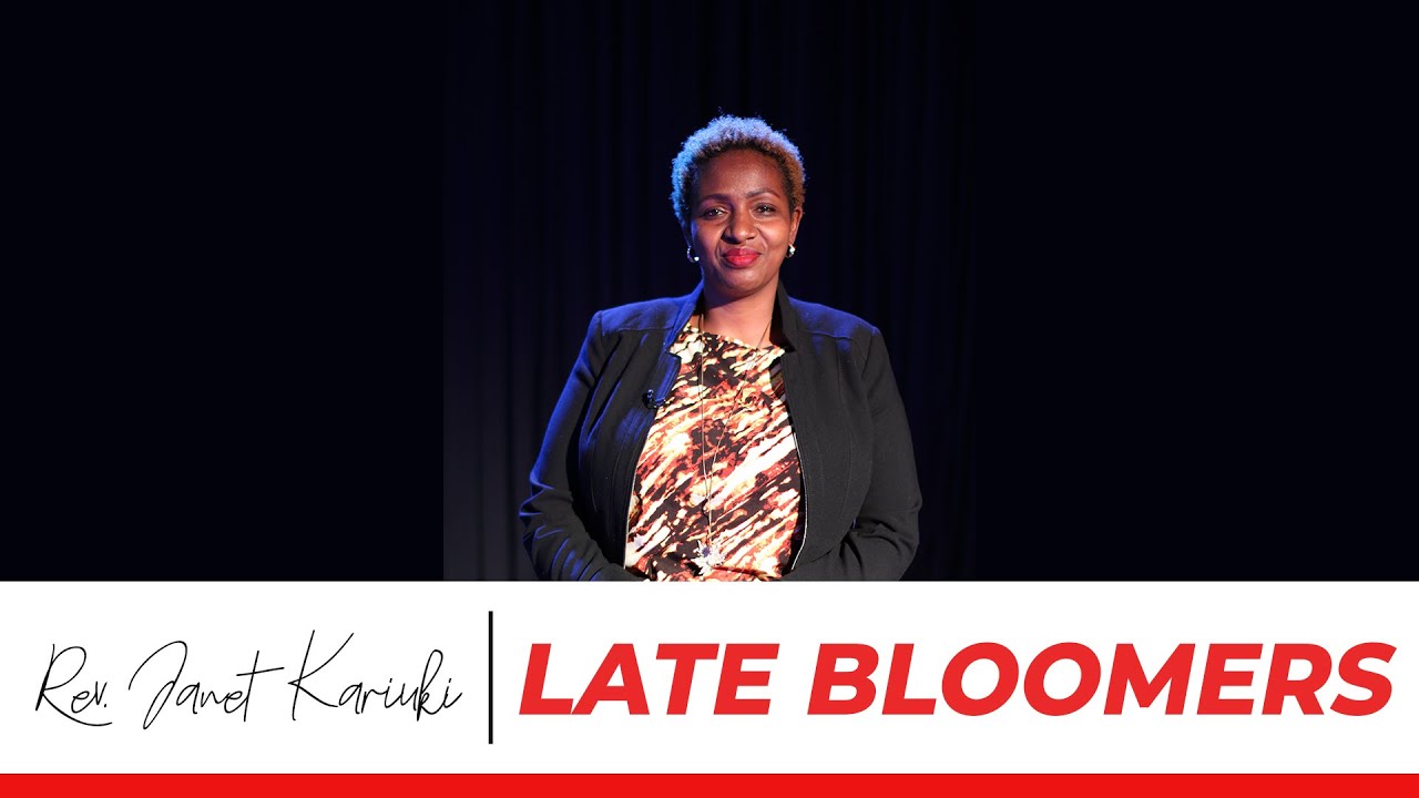 Late Bloomer - Rev. Janet Kariuki | CITAM Church Online - YouTube