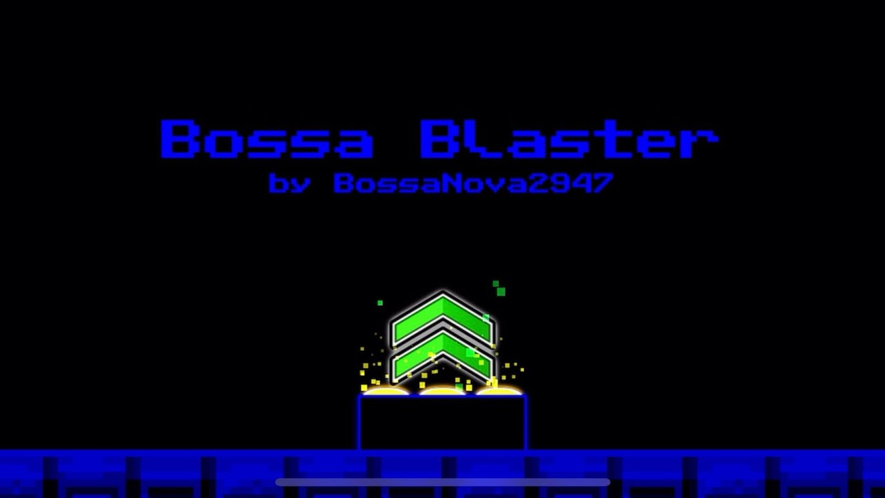 Geometry Dash - Bossa Blaster by me - YouTube