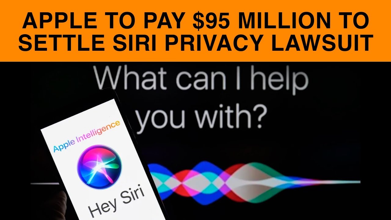 Apple to pay $95 million to settle Siri privacy lawsuit - YouTube