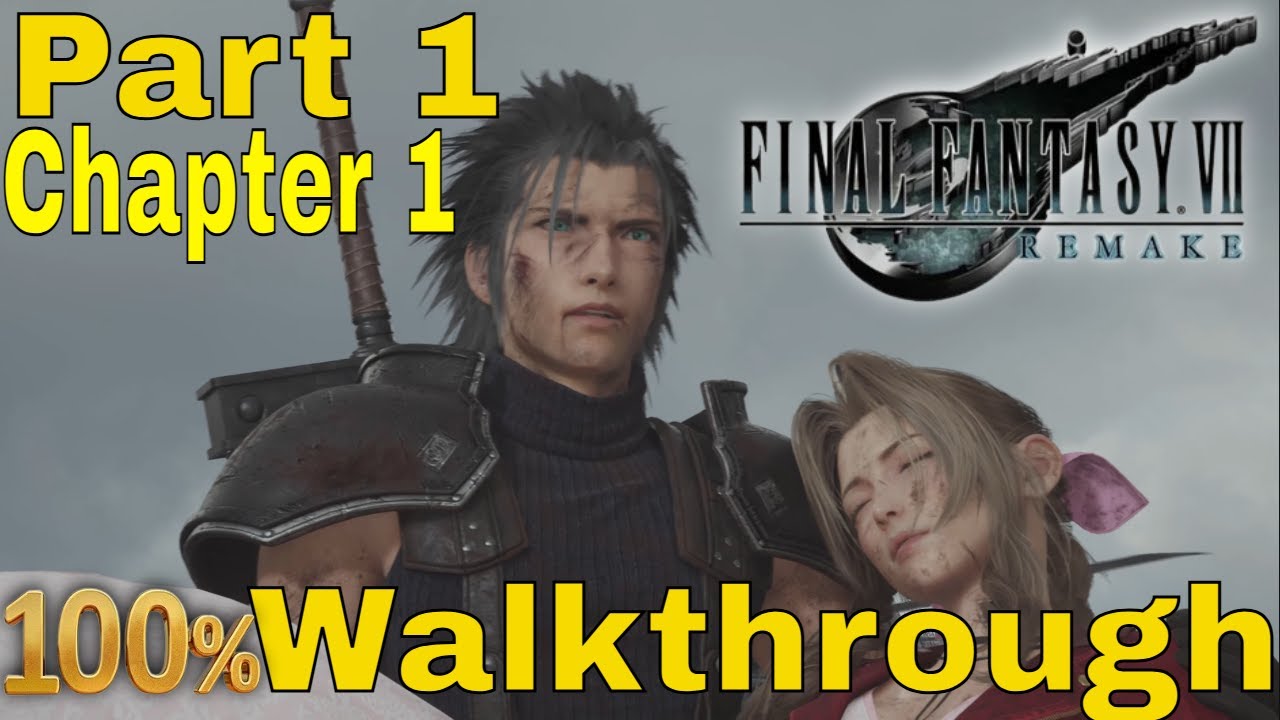 Final Fantasy VII 7 Rebirth 100% Walkthrough Chapter 1 Part 1 Fall of a ...