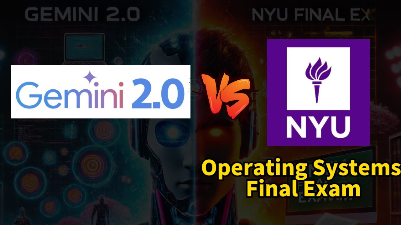 Gemini 2.0 vs Computer Science Final Exam (NYU CS Operating Systems ...