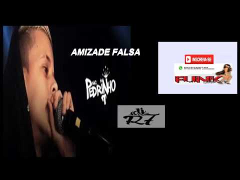 MC PEDRINHO  -  CANSEI DE AMIZADE FALSA  ( Dj R7 ) LANÇAMENTO 2016 ( FUNK DAS QUEBRADAS )