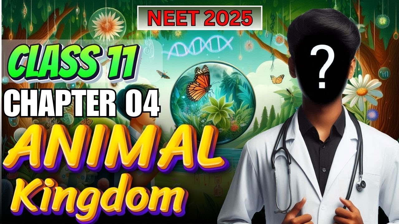 PART 02 | ANIMAL KINGDOM CLASS 11 ONE SHOT - NEET ZOOLOGY | FULL ...