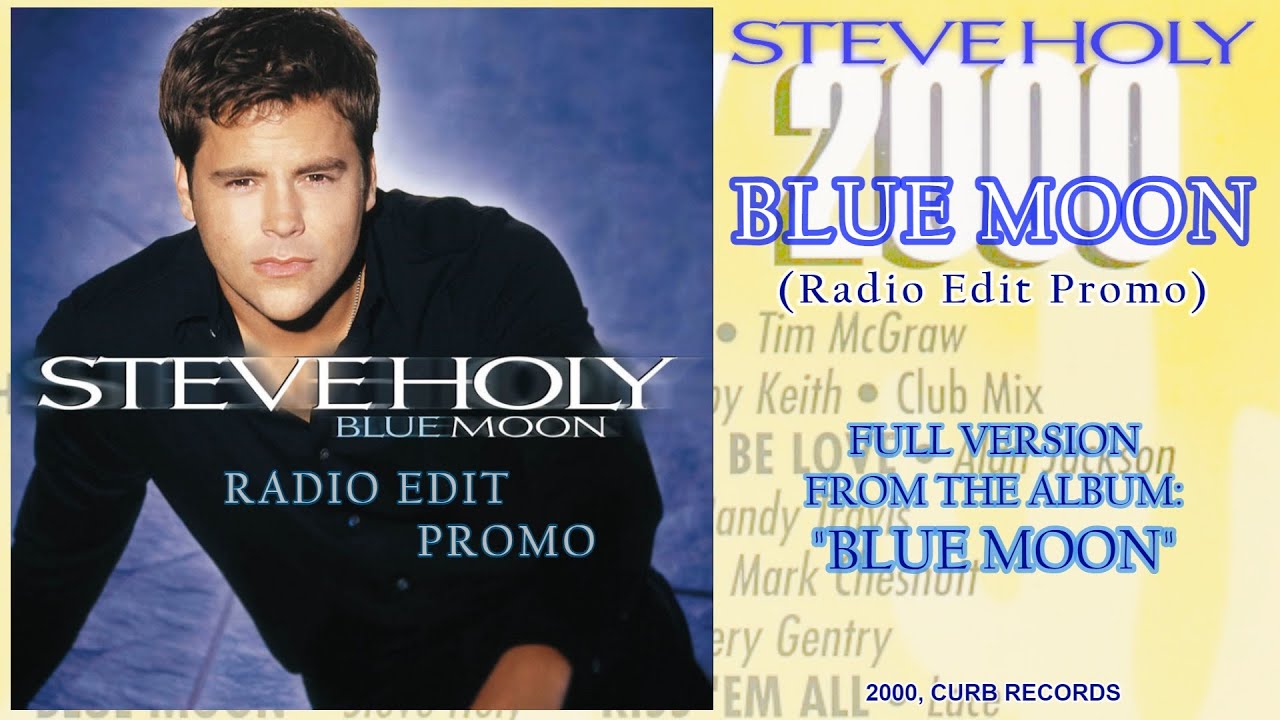 Steve Holy - Blue Moon [Radio Edit Promo] [HQ] [CD] - YouTube