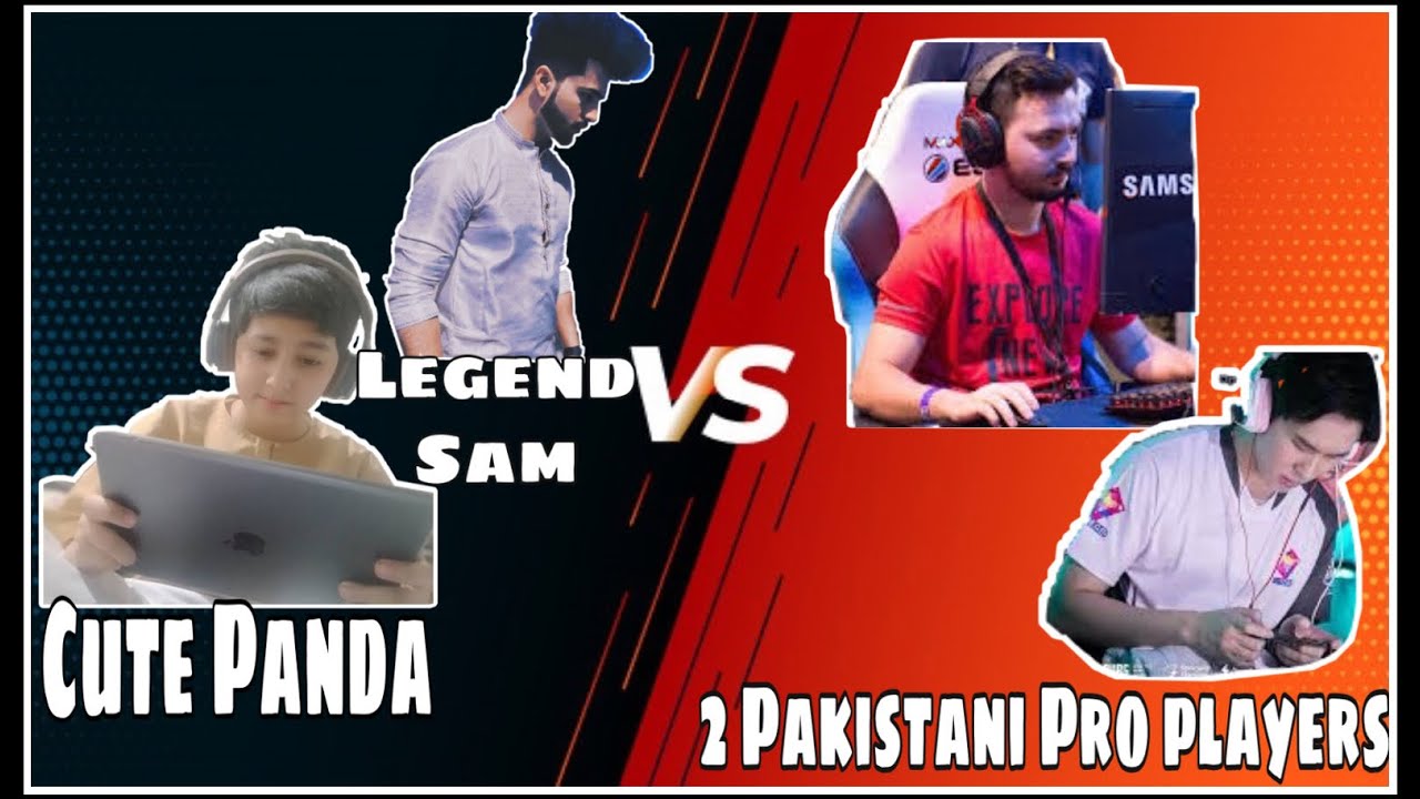 Cute Panda and Legend Sam vs 2 pakistani pro players | Intense fight ...