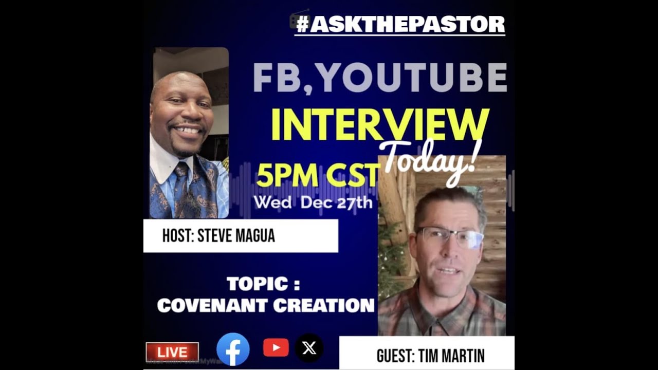 INTERVIEW WITH TIM MARTIN AND STEVE MAGUA ON COVENANT CREATION ...