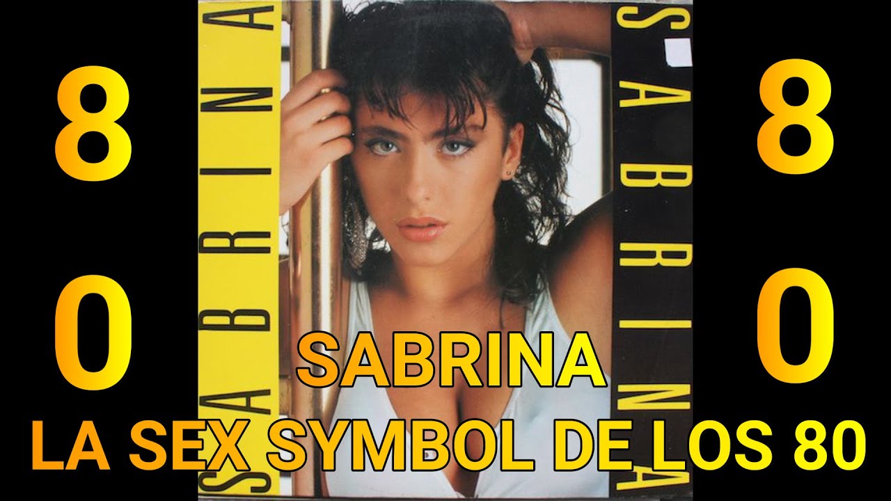 Sabrina Salerno.La Sex symbol de los 80. HD - YouTube