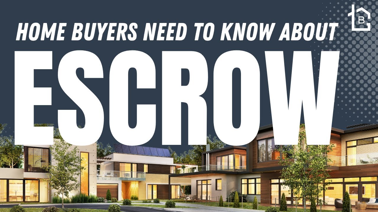 Everything Buyers Need to Know About Escrow - YouTube