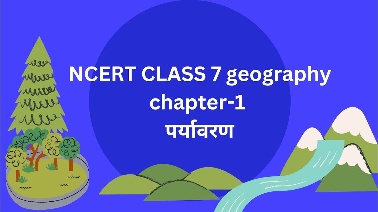 NCERT class 7 geography chapter 1 question answer | हमारा पर्यावरण ...